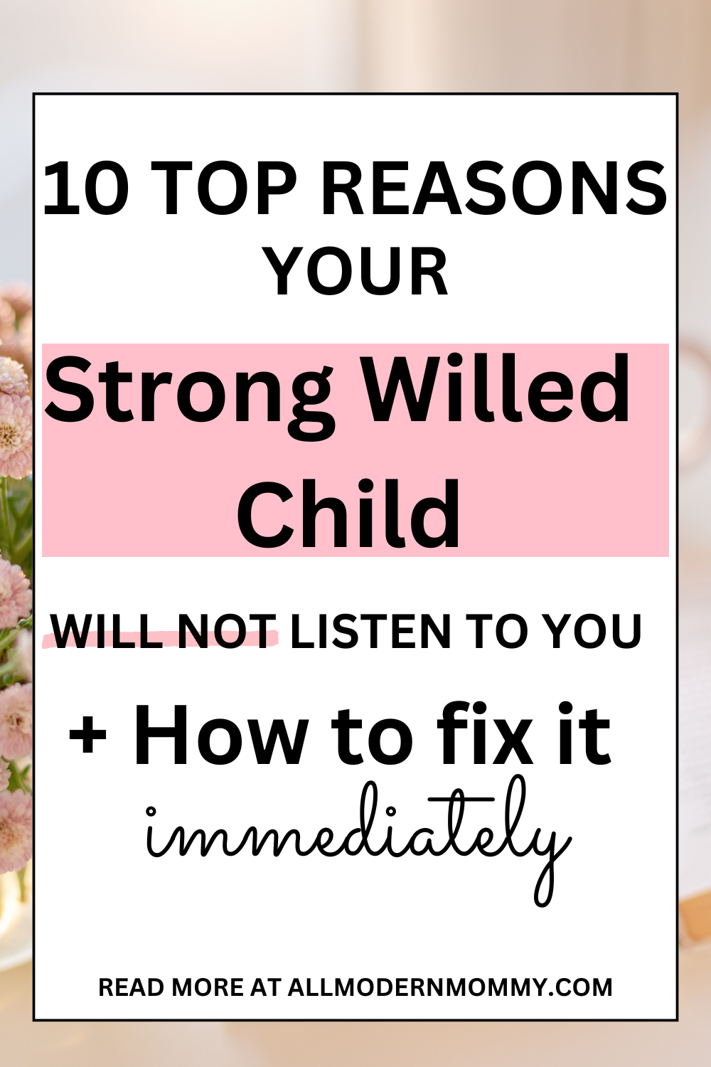 10 Reasons Your Strong-Willed Child Won't Listen—and How to Turn Things ...
