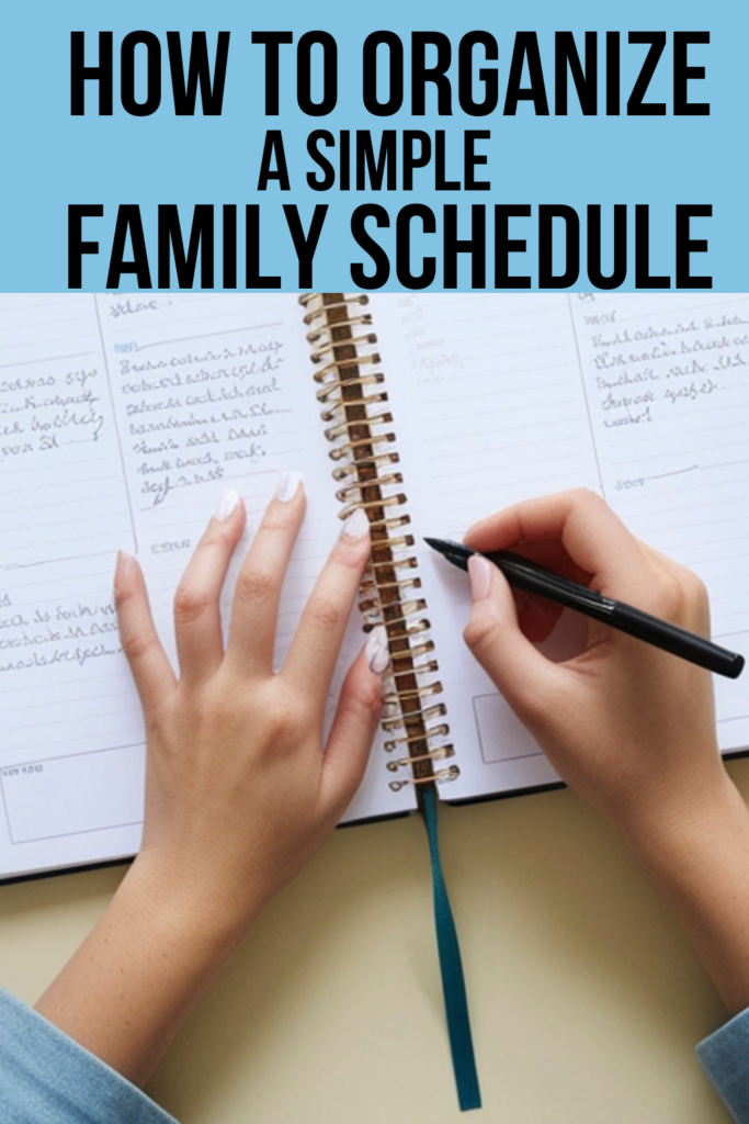 How to Organize a Realistic Family Schedule + Checklist